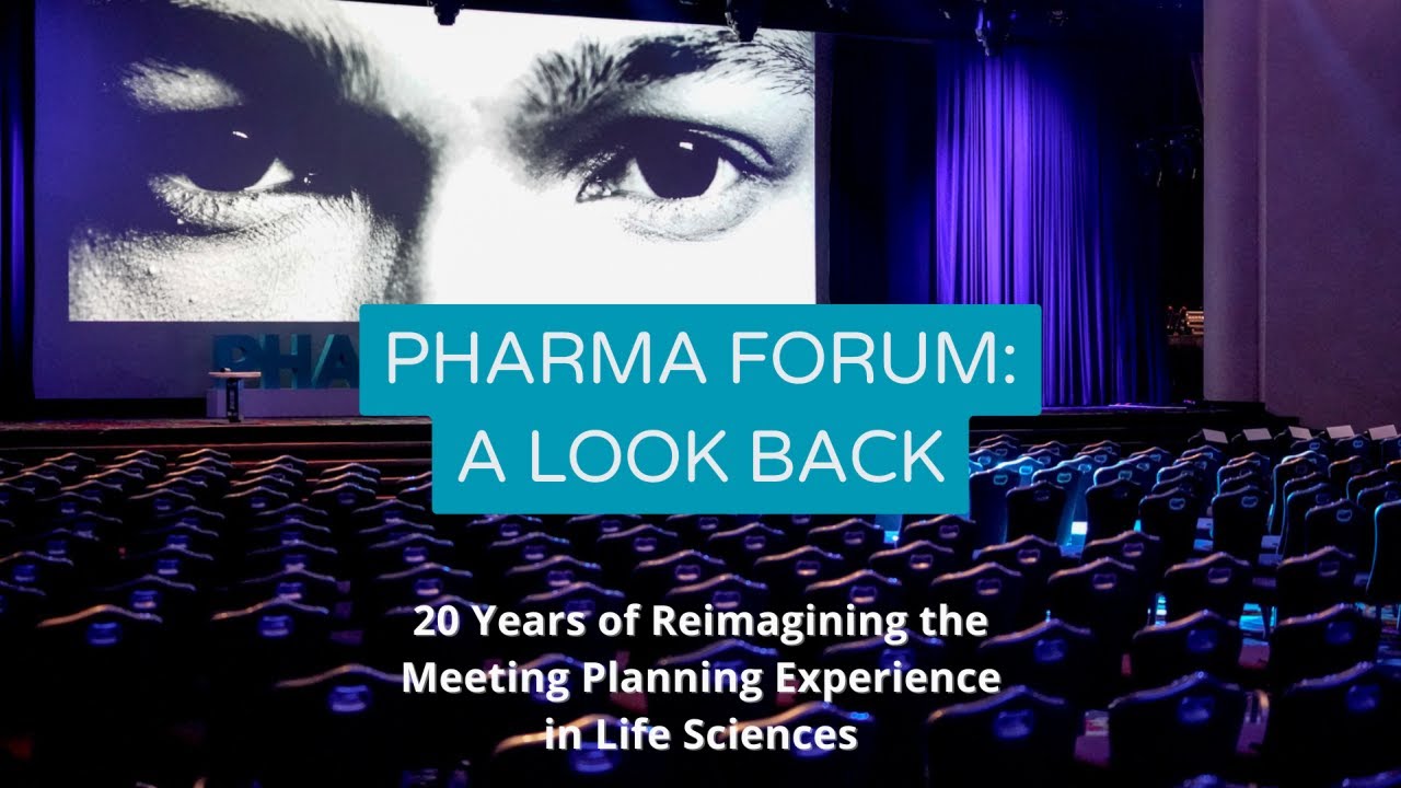 Pharma Forum: 20 Years of Reimagining the Meeting Planning Experience ...