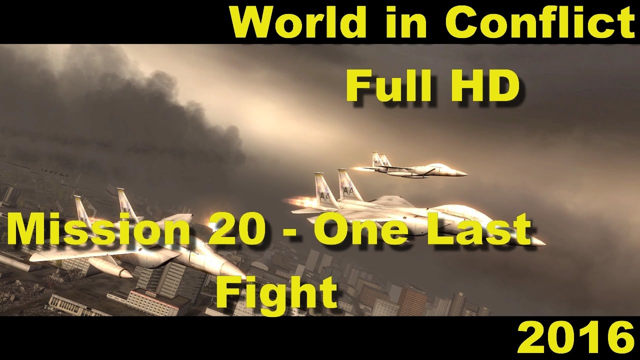 World in Conflict | Mission 20 - One Last Fight | 2016 | HQ - YouTube
