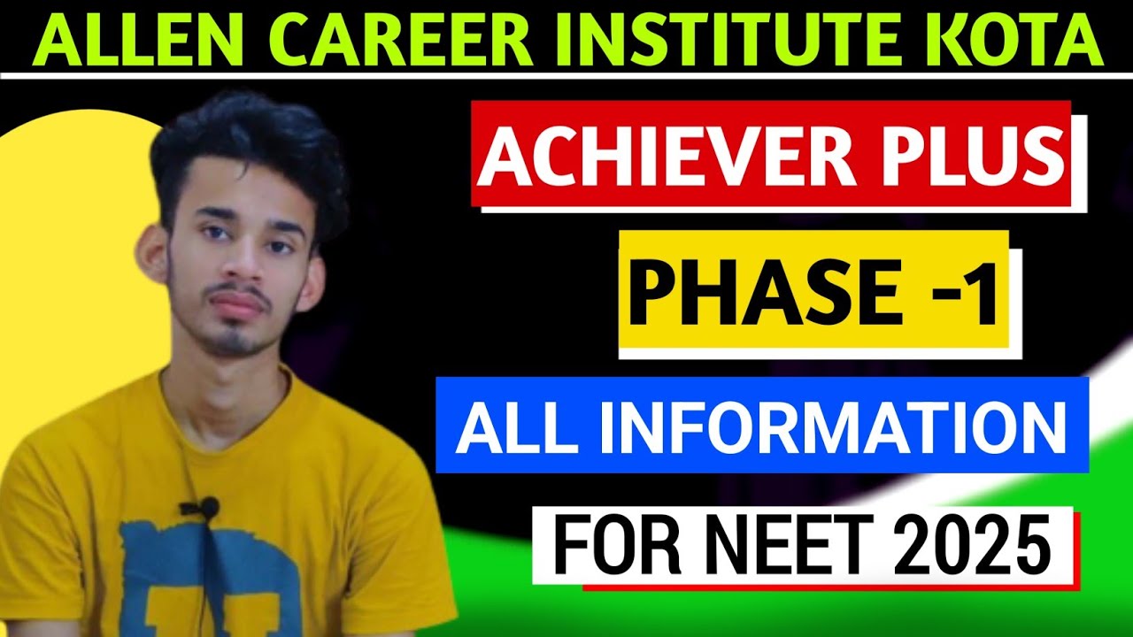 Achiever Plus Phase 1 For Neet 2025 || Allen Batch For Neet 2025 - YouTube
