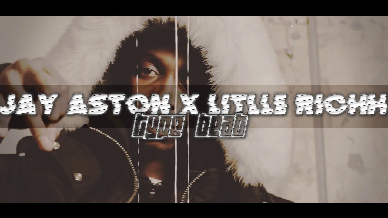 *FREE* JAY ASTON X LITLLE RICHH Type beat - "K4PTAIN DRIP ...