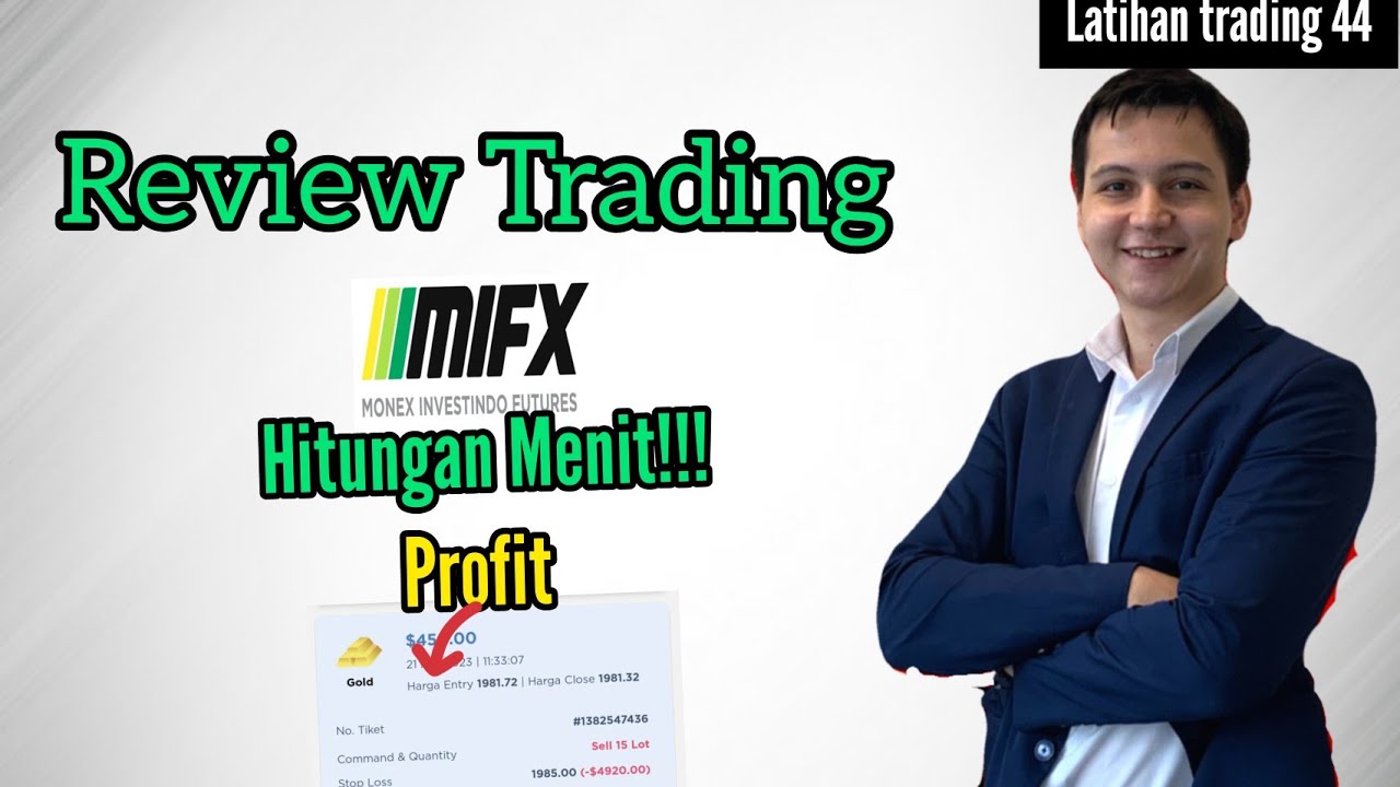REVIEW TRADING FOREX INDEX DI MIFX KE 44 || REVIEW MIFX - YouTube