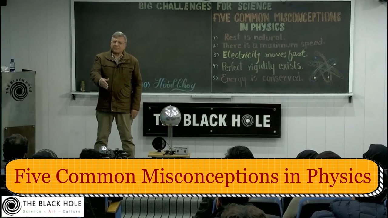 Five Common Misconceptions in Physics | Dr. Pervez Hoodbhoy - YouTube