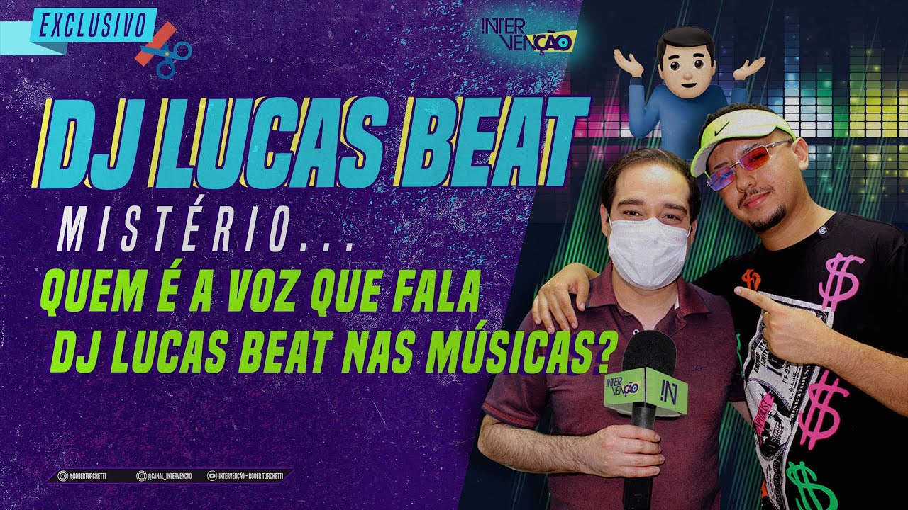 DE QUEM É A VOZ QUE FALA DJ LUCAS BEAT, NAS MÚSICAS? I Corte ...