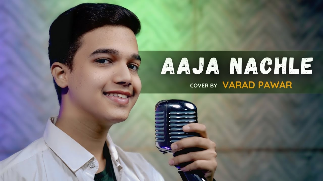 Aaja Nachle | Cover by Varad Pawar | Sunidhi Chauhan | Salim-Sulaiman ...