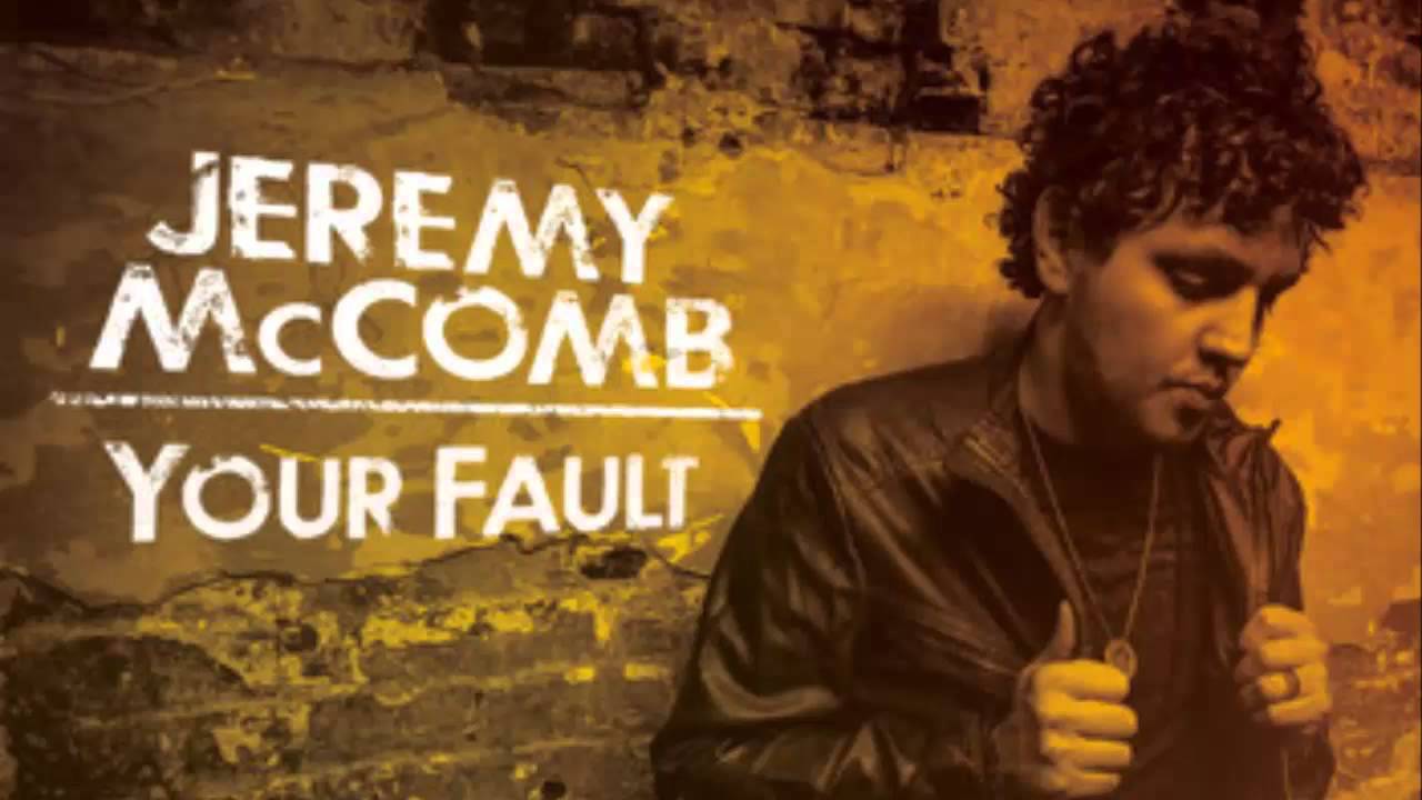 Jeremy McComb - Your Fault - YouTube