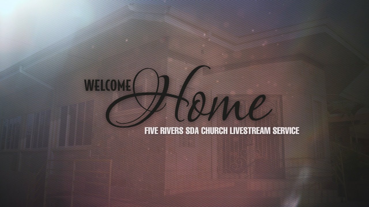 Five Rivers SDA Church | Live Stream Service | Sabbath 27th June 2020 ...