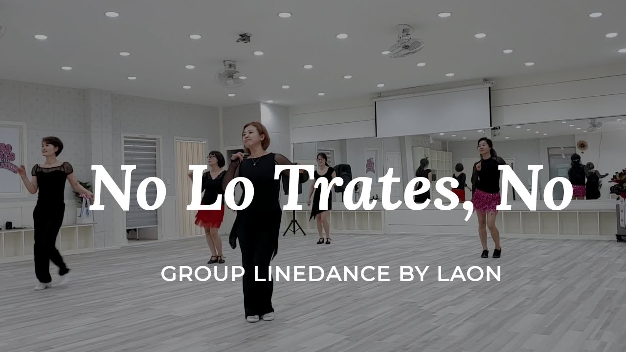 No Lo Trates, No Line Dance (Beginner : Dongsook Kim) - Demo - YouTube