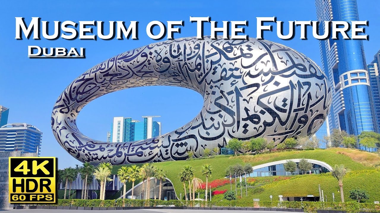 Museum of The Future 🇦🇪 Dubai in 4K 60fps HDR ( UHD ) Dolby Atmos 💖 The ...