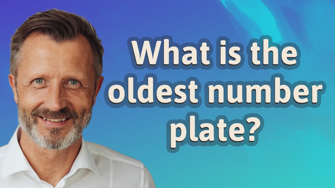What is the oldest number plate? - YouTube
