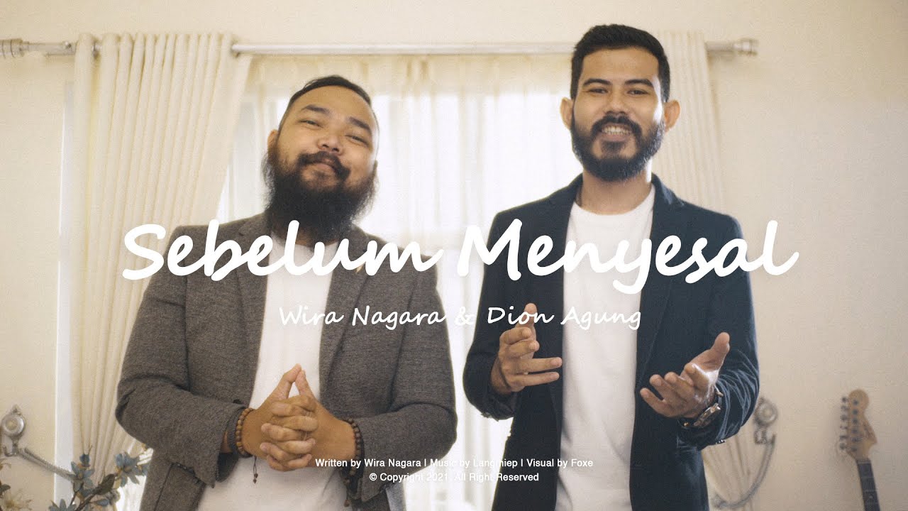 Wira Nagara - Sebelum Menyesal (ft. Dion Agung) - YouTube Music