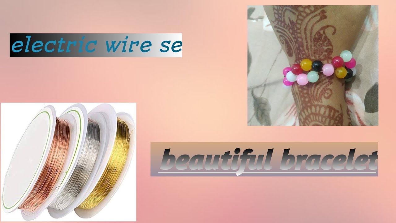 Electric wire se bracelet kaise banaye|| Electric wire se bracelet ...