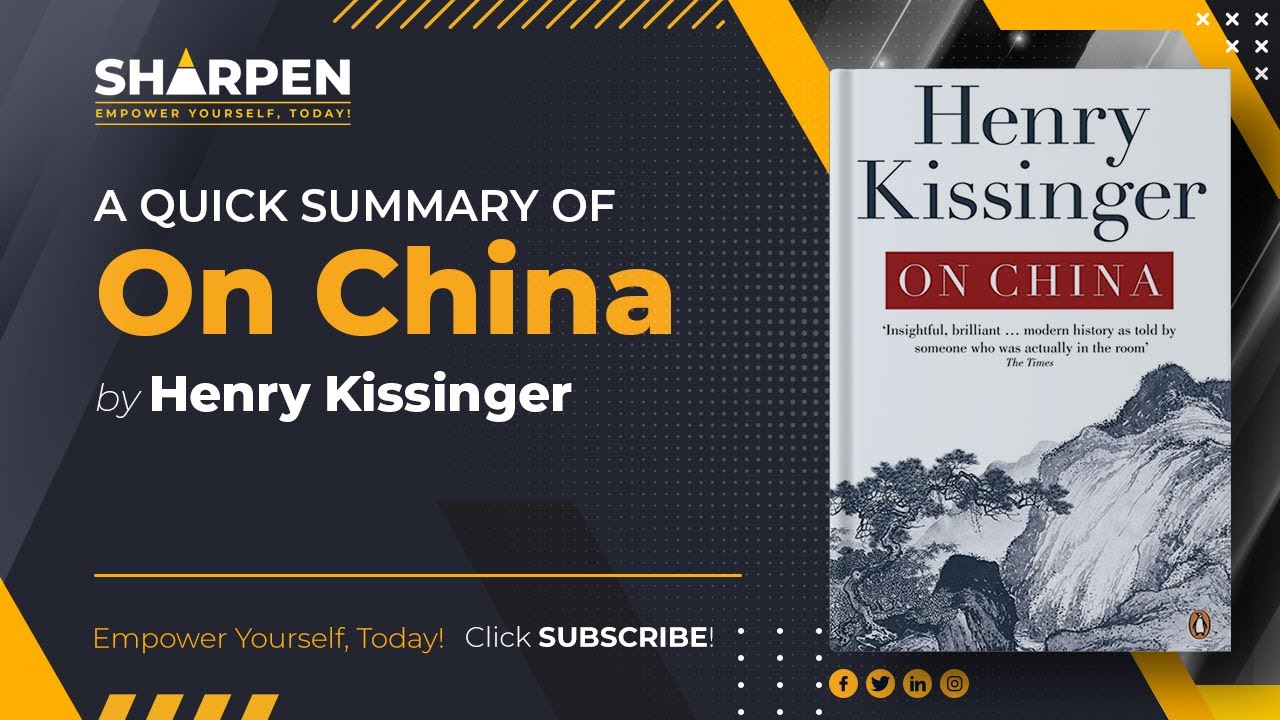 On China by Henry Kissinger: A Comprehensive Summary and Review ...