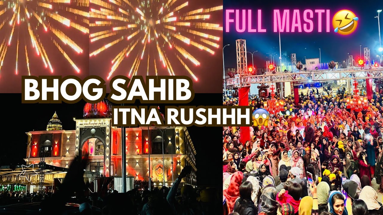 Bhog Sahib ka final din mazaa hi mazaa😂😱dostana mulaqatain ️,aur ...