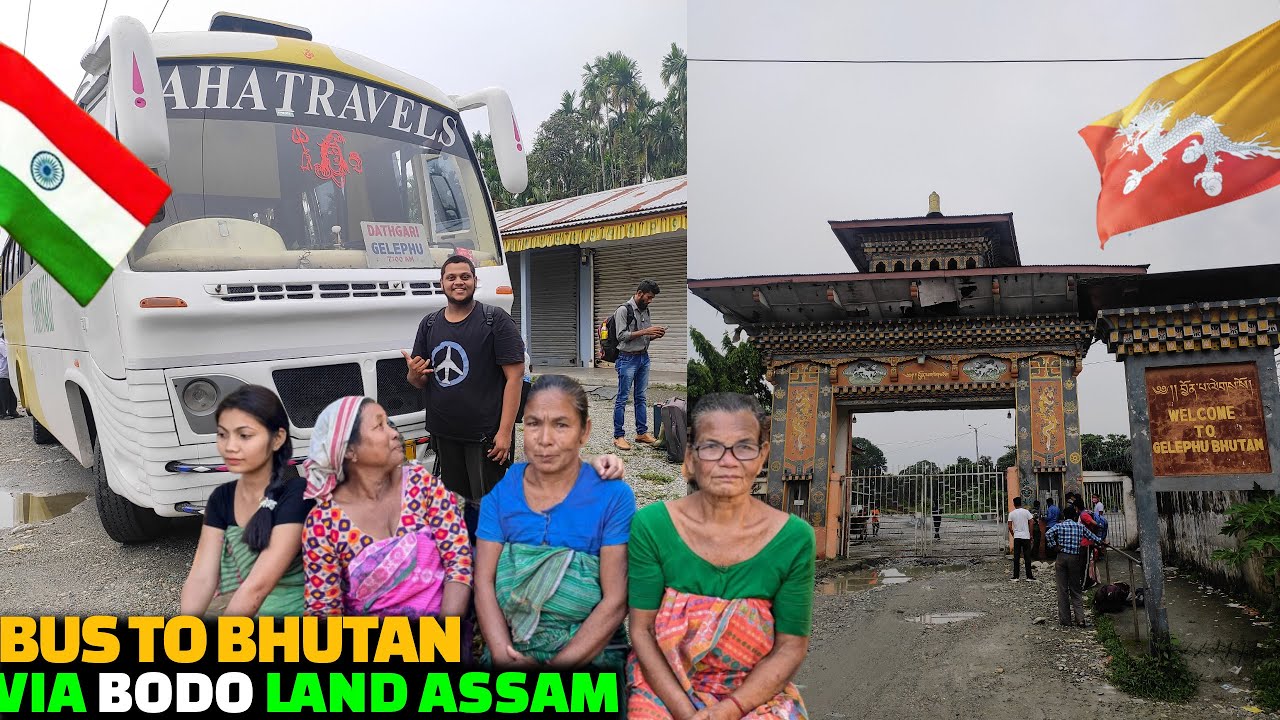 BUS TO BHUTAN via BODO LAND Assam | India Bhutan bus journey - YouTube