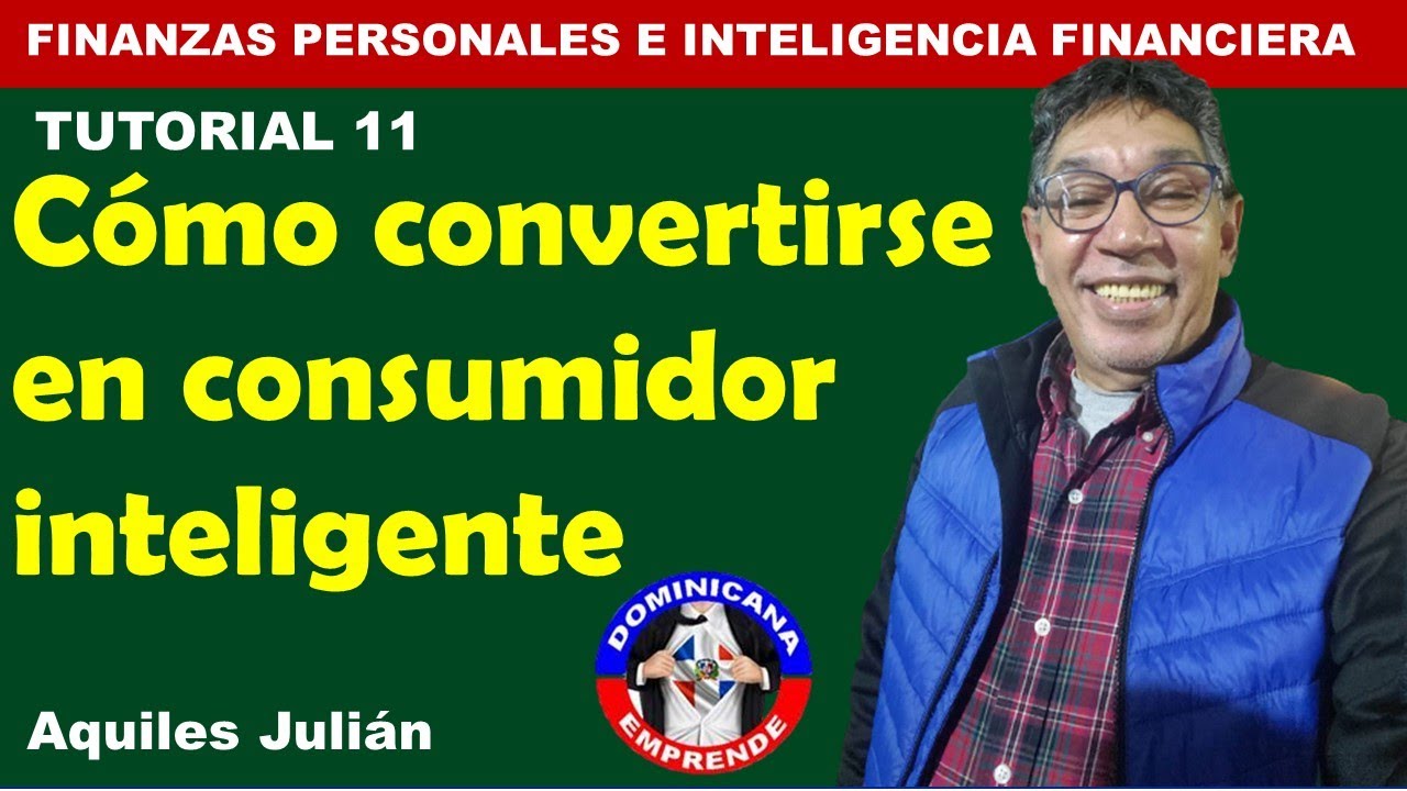 TUTORIAL 11, CÓMO CONVERTIRSE EN UN CONSUMIDOR INTELIGENTE - YouTube