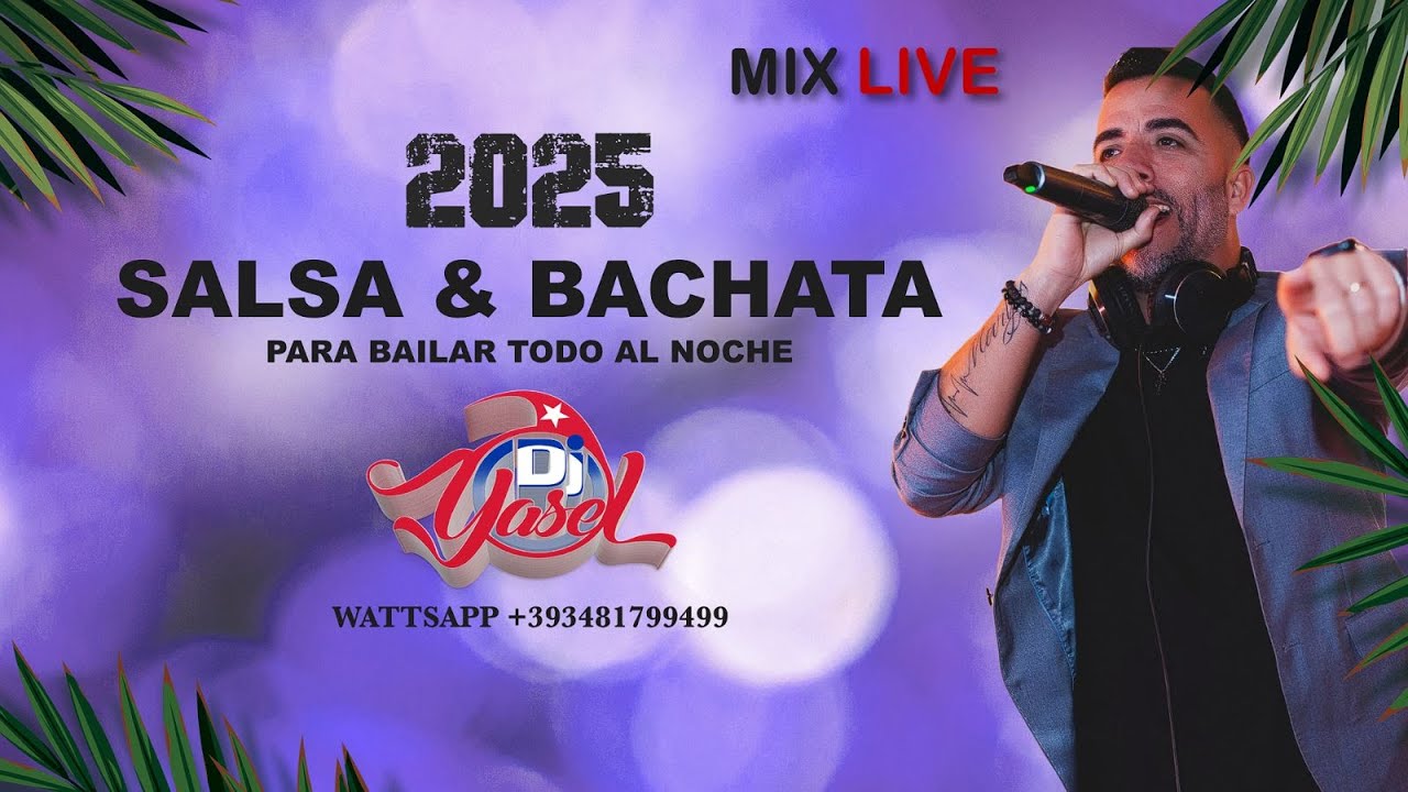 Salsa y Bachata (MIX LIVE) PARA BAILAR TODA LA NOCHE @djyasel - YouTube