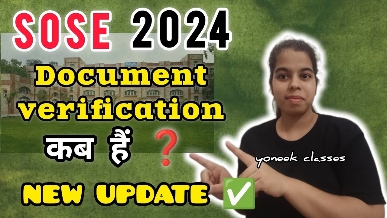 SOSE DOCUMENT VERIFICATION Kab hai? Sose document ADMISSION PROCESS ...