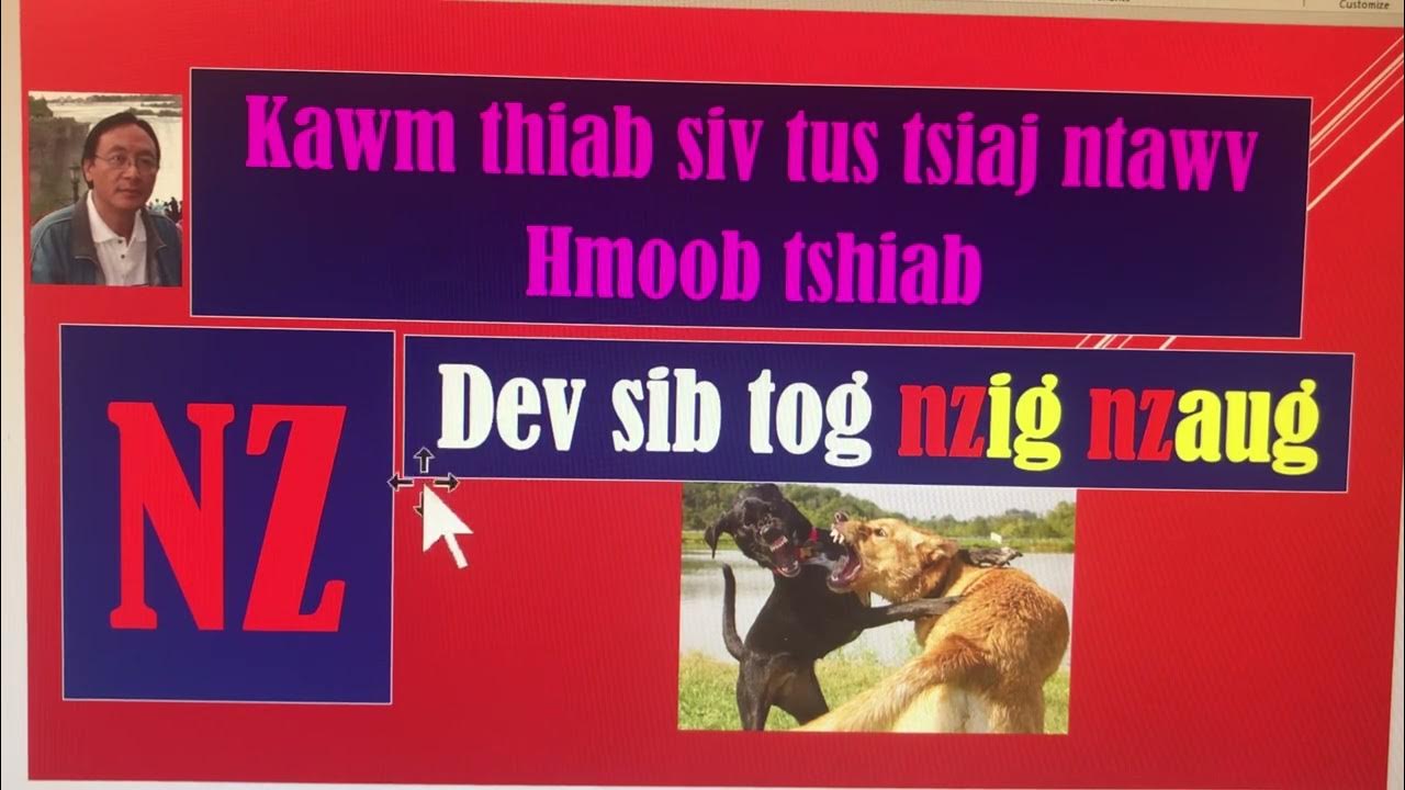 Kawm thiab siv tus tsiaj ntawv Hmoob tshiab “NZ”: Dev sib tog nzig ...