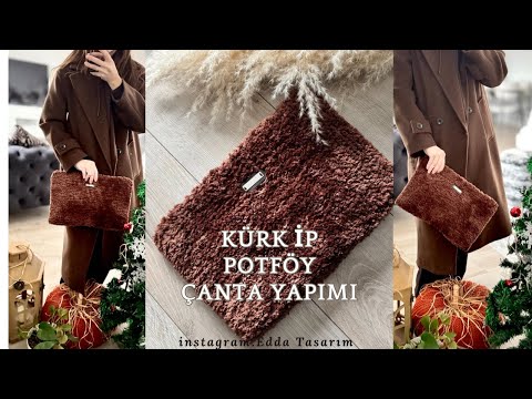 KÜRK İP CLUTCH (POTFÖY) ÇANTA YAPIMI! |🧶👜kışlık şiş işi örgü ..sende yap#diy #crochet #yt#video 