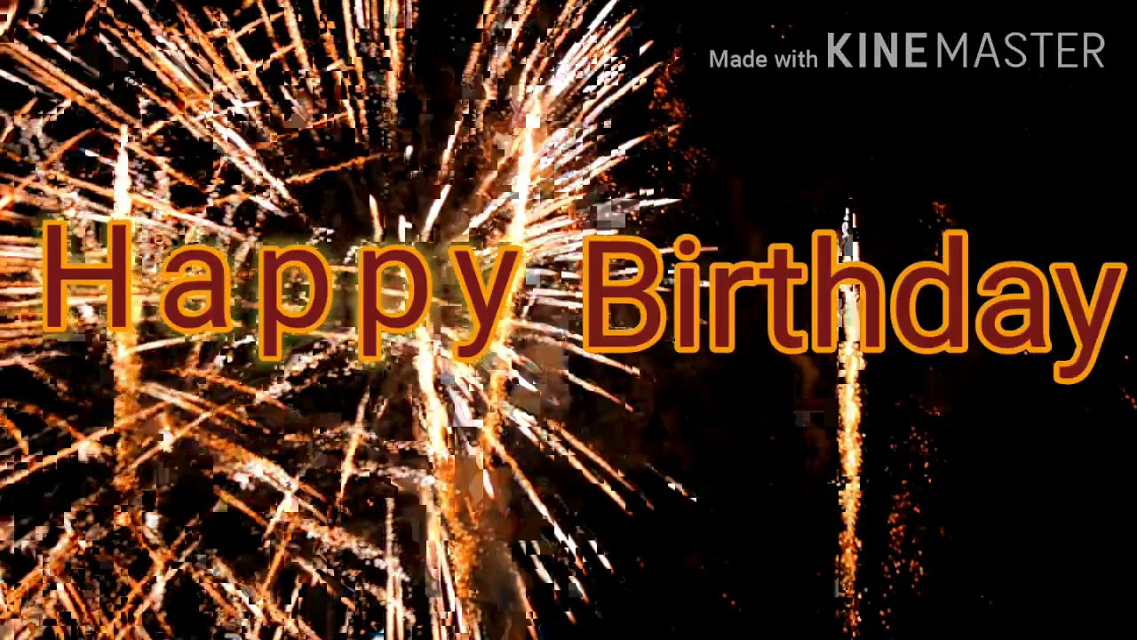 Happy birthday to you with music & fireworks | life's experience ...