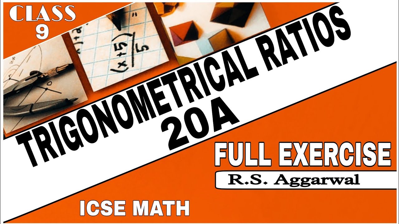 Trigonometrical Ratios Class 9th Math Full Exercise 20a One Shot Video