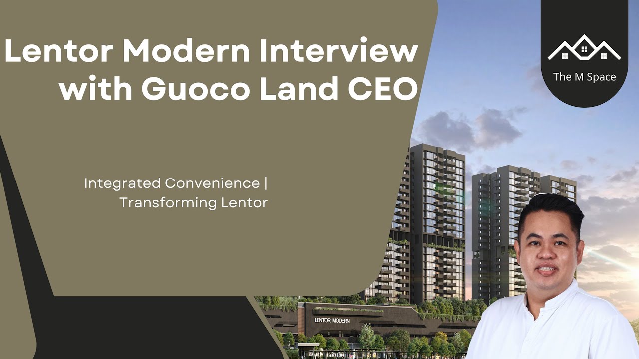 Lentor Modern Interview with Guoco Land CEO - YouTube