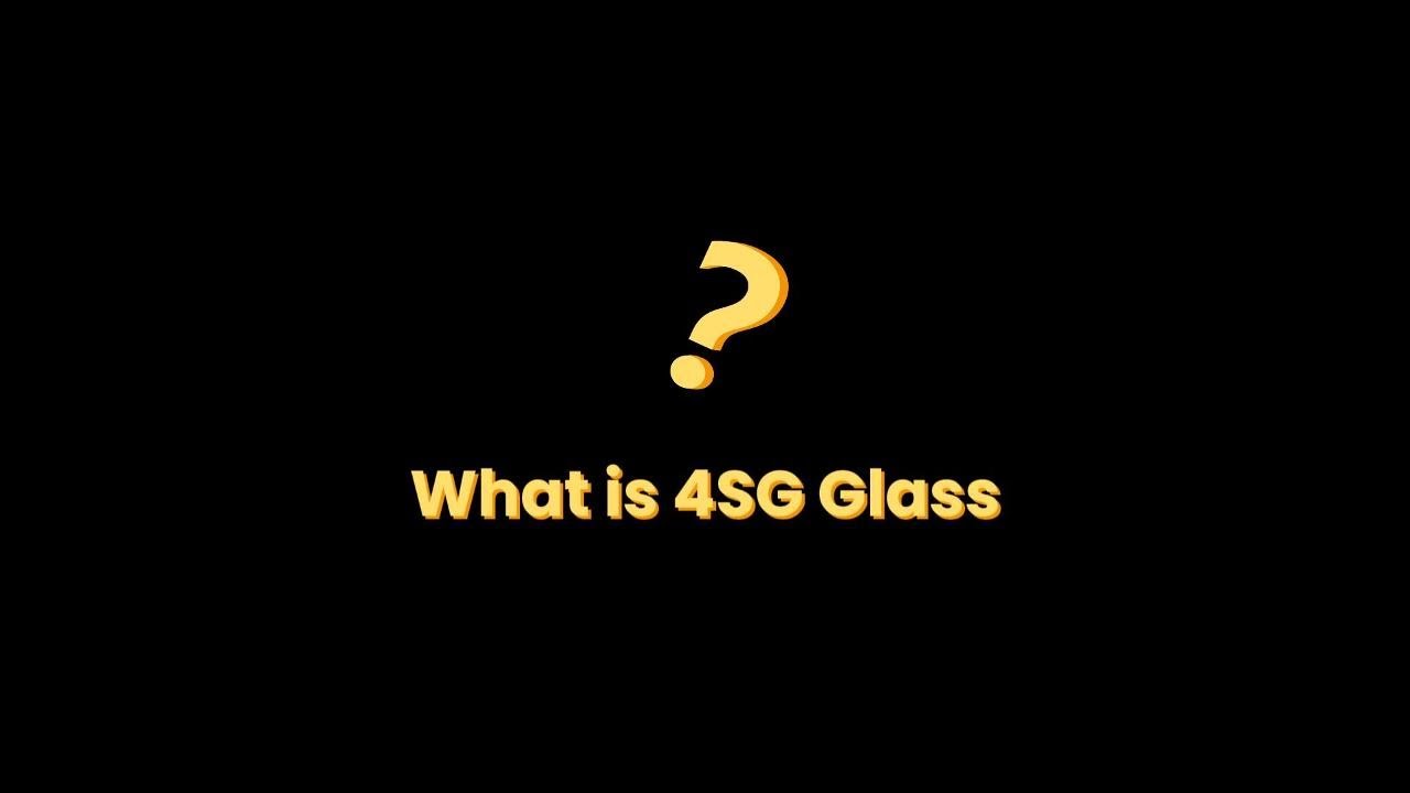 What is 4SG Glass? - YouTube