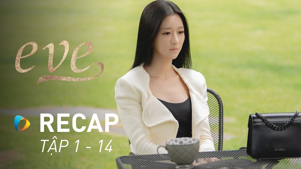 Phim Eve | Recap Tập 1 - 14 - YouTube