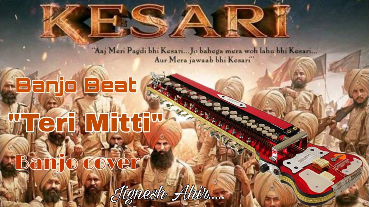 Teri Mitti || kesari Movie || Banjo cover | Jignesh Ahir - YouTube