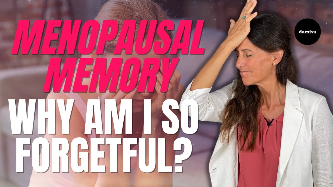 Menopausal Memory: WHY Am I SO FORGETFUL? - YouTube