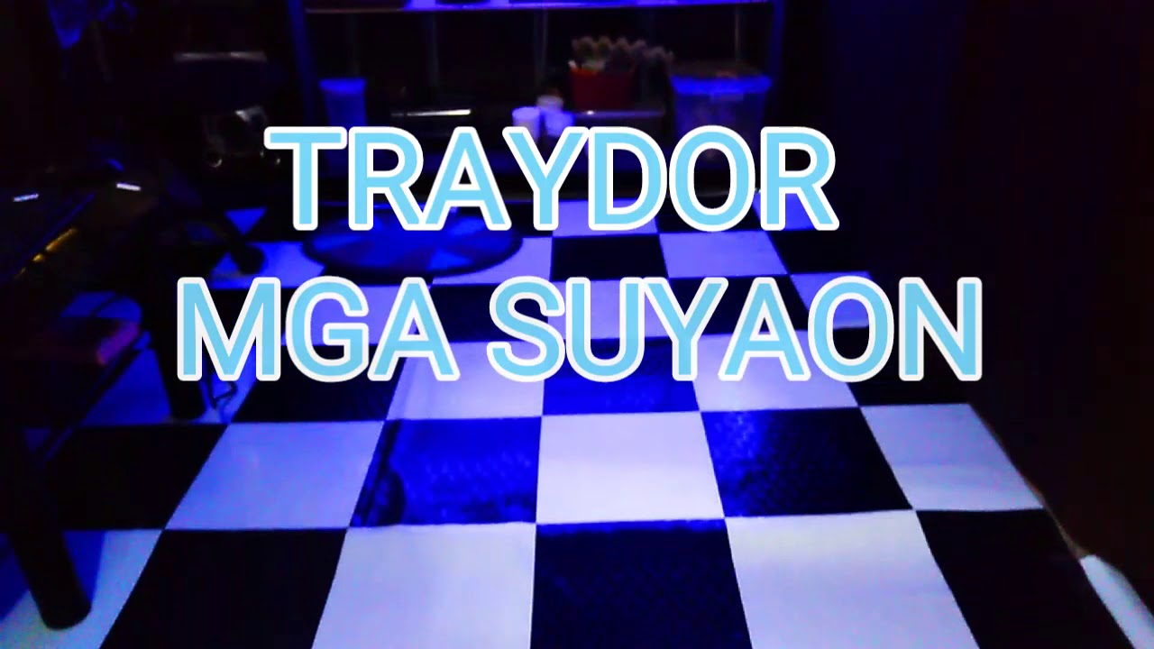 TRAYDOR Mga SUYAON (JUNLEE-M) - YouTube