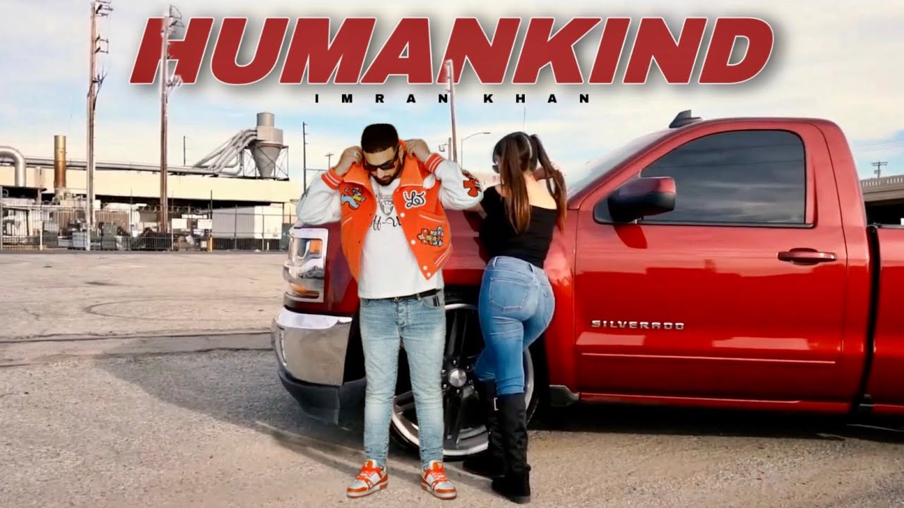Imran Khan | Humankind | New Style Remix 2024 (Creative Chores) - YouTube