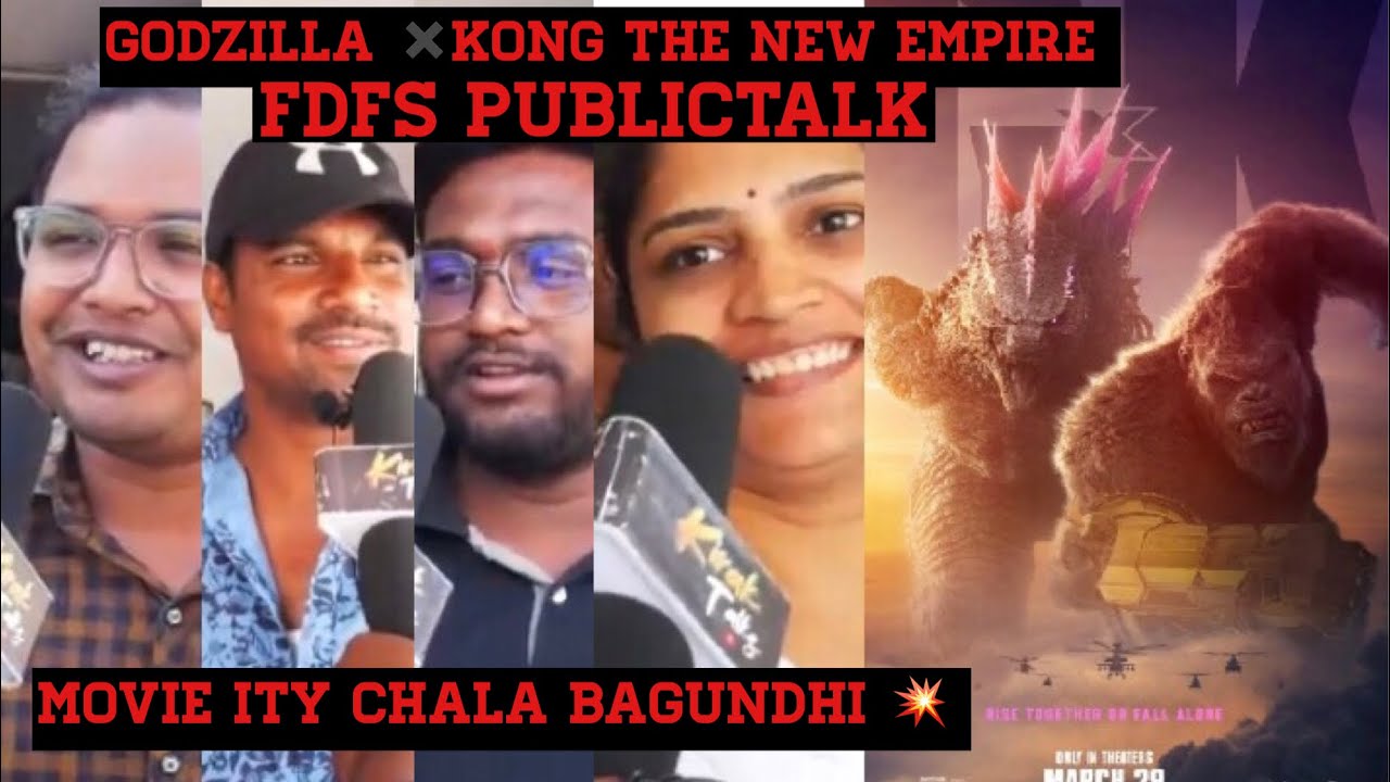 GODZILLA ️KONG:THE NEW EMPIRE|| FDFS SHOW PUBLICTALK ||FRIDAYVIEW - YouTube