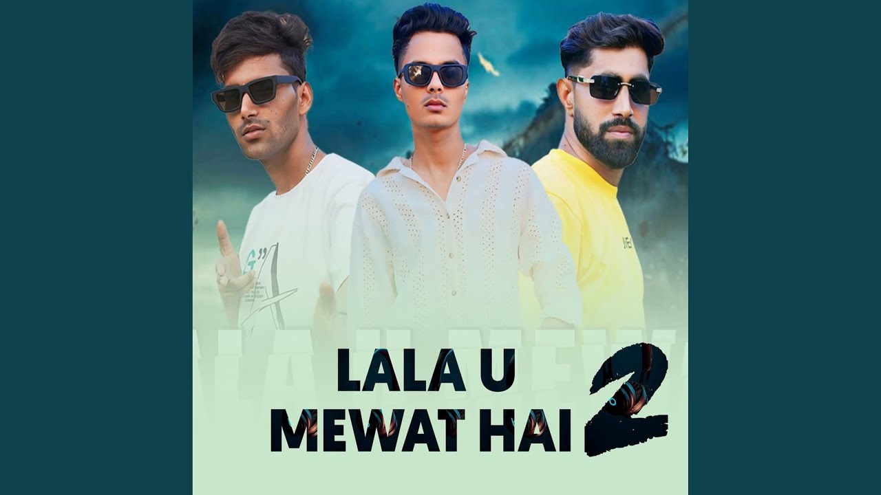 Lala U Mewat Hai 2 - YouTube