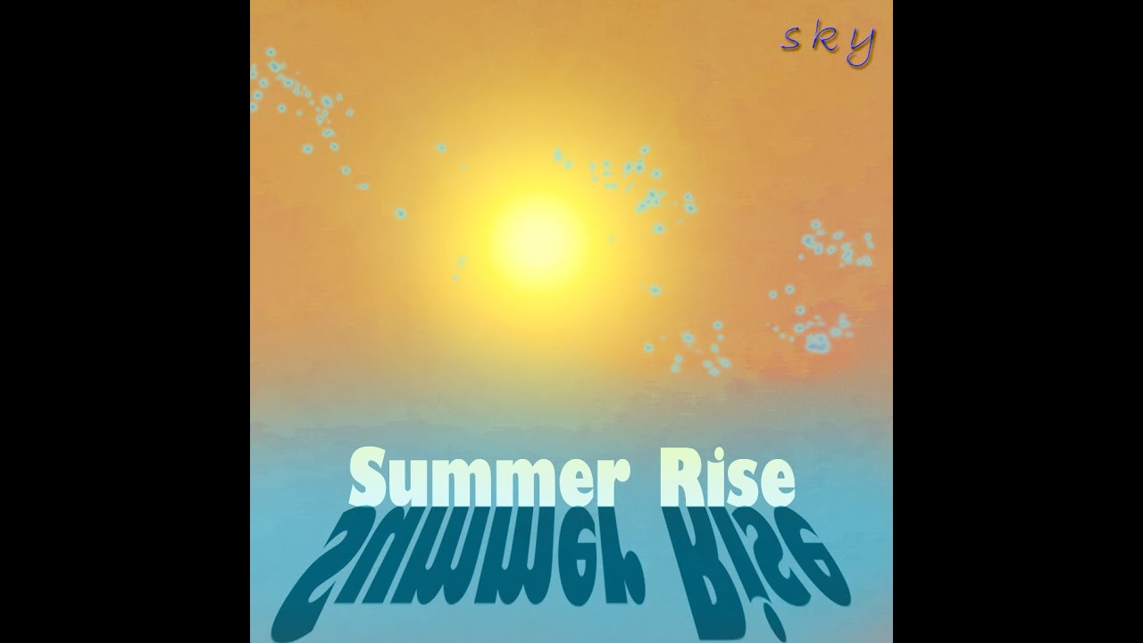 sky - Summer Rise (Official Audio) - YouTube