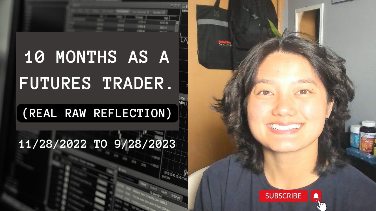 10 Months as a Futures Trader | Real Raw Reflection - YouTube