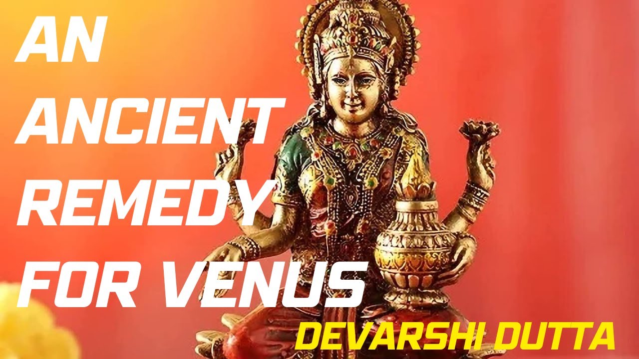 An ancient remedy to improve VENUS | Devarshi Dutta | How vedic astrology works - YouTube