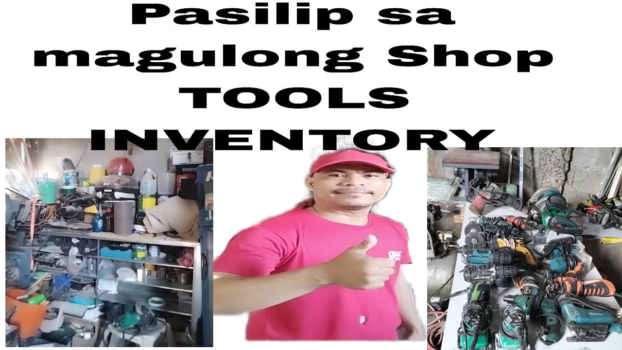 PASILIP sa aking Magulong SHOP LINIS, Power Tools Inventory and ...