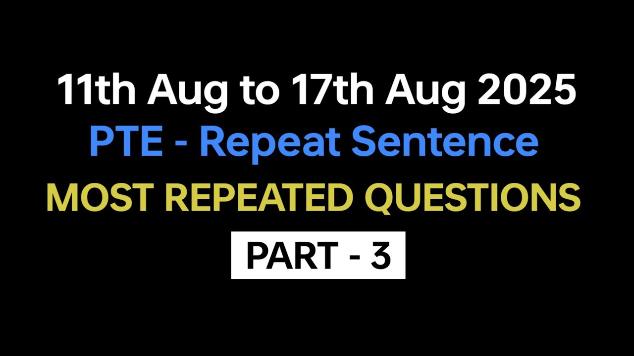 PTE Repeat Sentence (Part-3) Aug Exam Prediction | repeat sentence pte ...