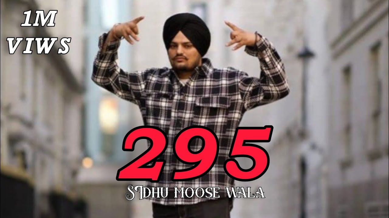 295 sidhu moosa wala song | 295Song full virl song slowed song - YouTube