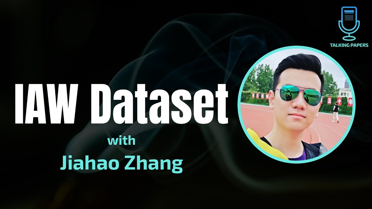 IAW Dataset (CVPR 2023) with Jiahao Zhang on Talking papers - YouTube