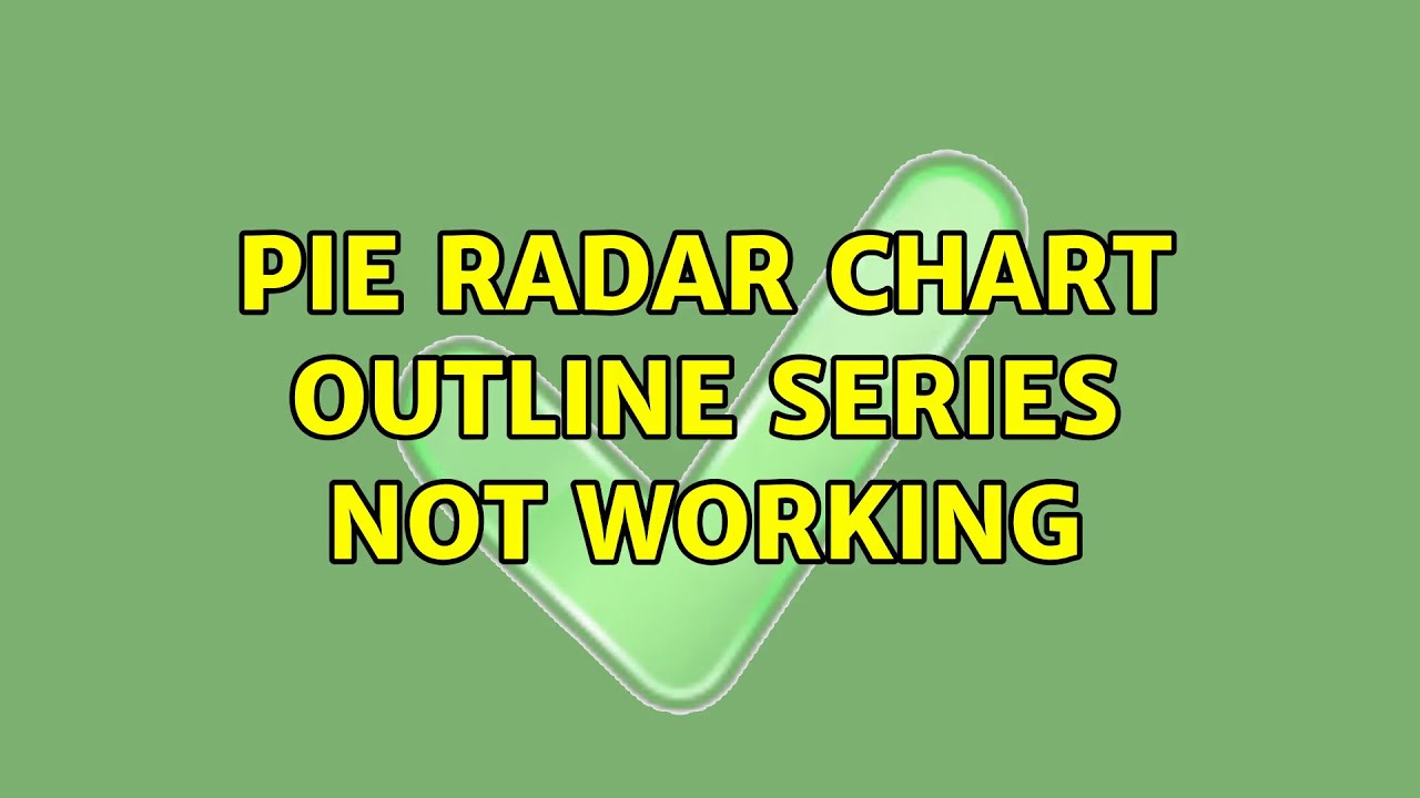 Pie Radar Chart outline series not working - YouTube