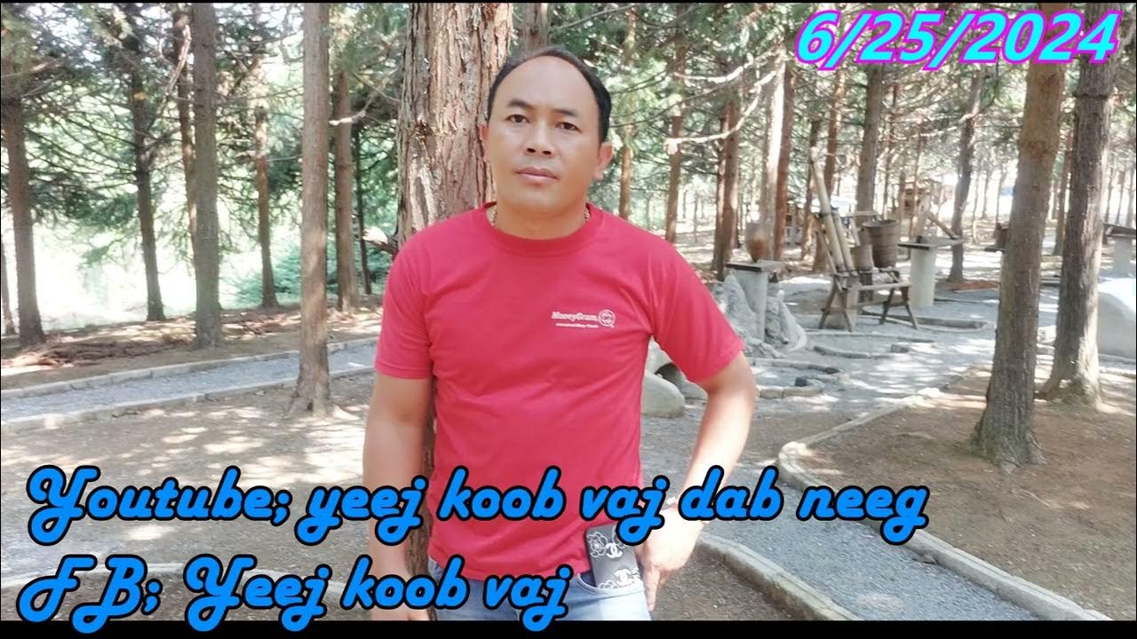 yog lam ntseeg poj saub hai twb tsi plam kuv tu niam tsev muaj hmoos 6/25/2024 - YouTube