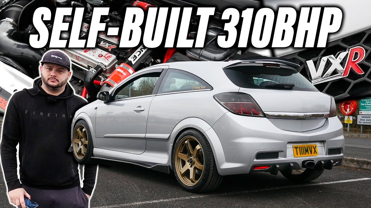 Meet Tim and his *SELF BUILT* 310BHP Astra VXR! - YouTube