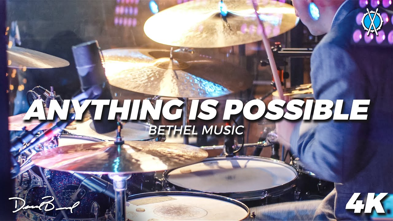 Anything is Possible Drum Cover // Bethel Music // Daniel Bernard - YouTube