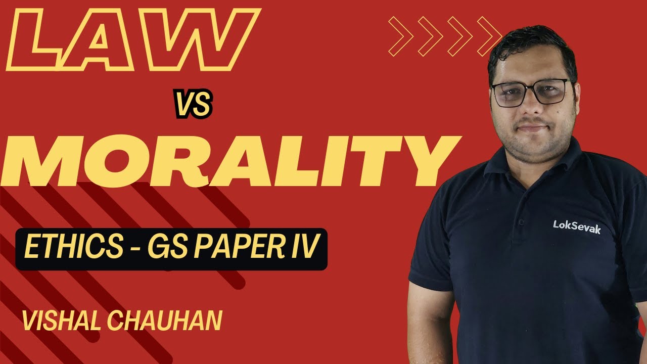 Law vs Morality - GS Paper IV - Vishal Chauhan - YouTube