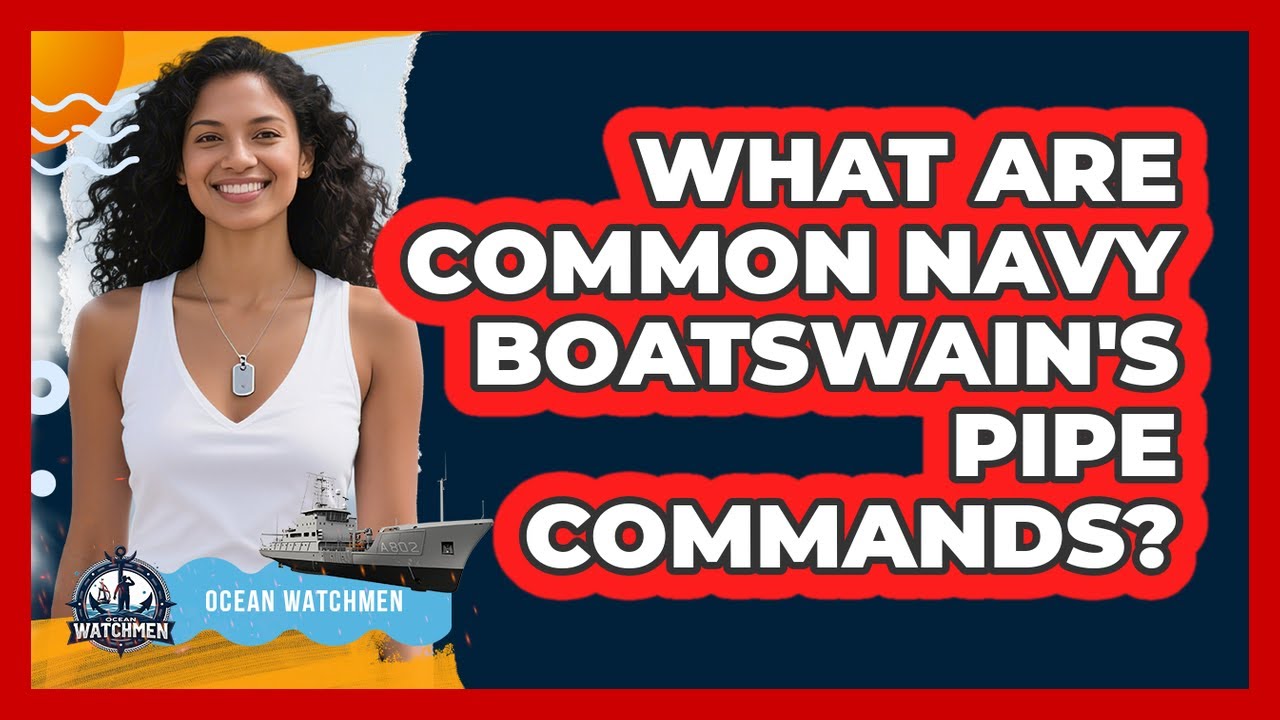 What Are Common Navy Boatswain's Pipe Commands? - YouTube