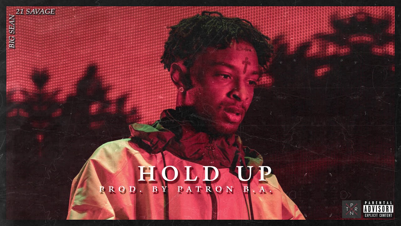 21 Savage Ft. Big Sean - Hold Up (Remix) - YouTube