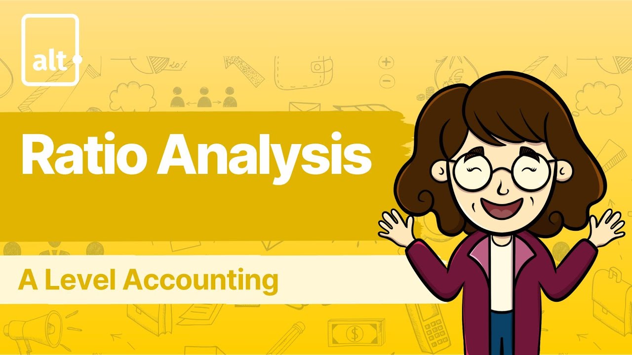 Introduction to Ratio Analysis | Ratio Analysis | A level Accounting ...