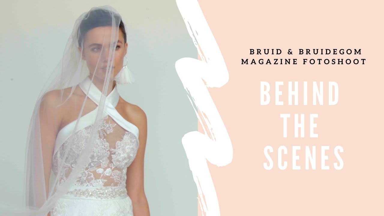 Behind The Scenes // Bruid & Bruidegom Magazine fotoshoot - YouTube